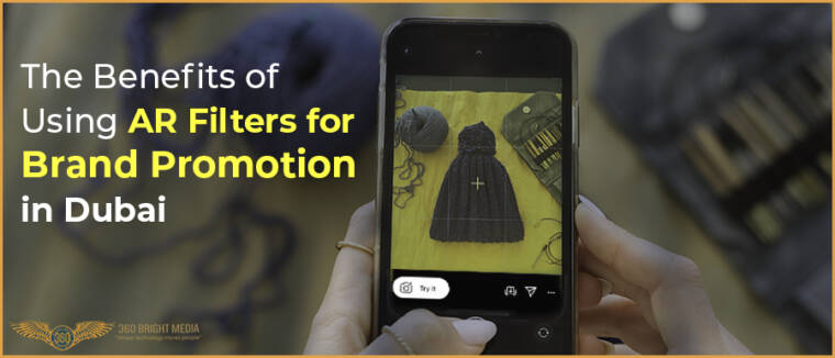 8 Key Benefits of Using AR Filters for Brand Promotion in Dubai - 360 ...